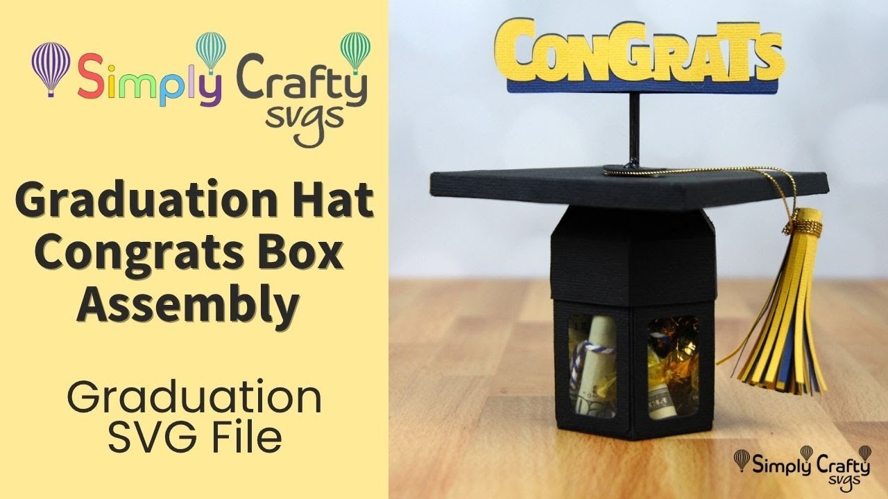 Graduation Hat Congrats Box Assembly - Graduation SVG File - Graduation Gift Box