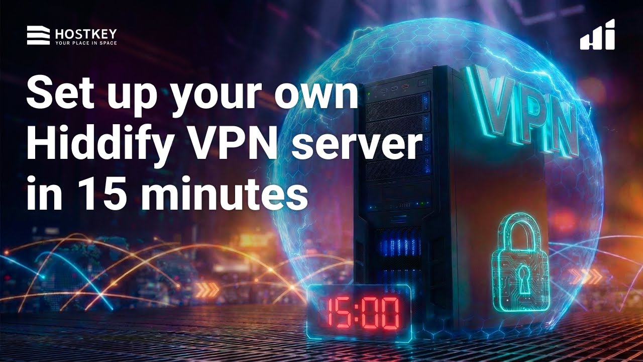 How to Set Up Hiddify VPN on Your Own Server (Fast & Private Setup with HOSTKEY)