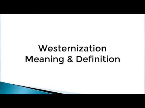 Westernization Meaning and Definition