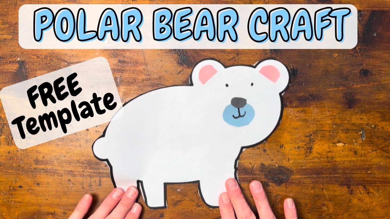 Polar Bear Craft (Free Template)