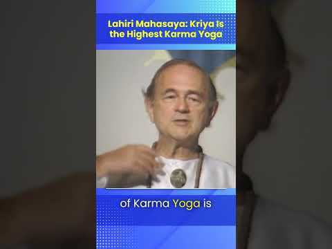 Lahiri Mahasaya: Kriya Is the Highest Karma Yoga