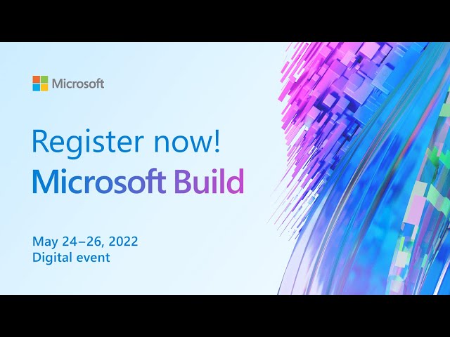 Microsoft Build 2022: How to watch the keynote and more