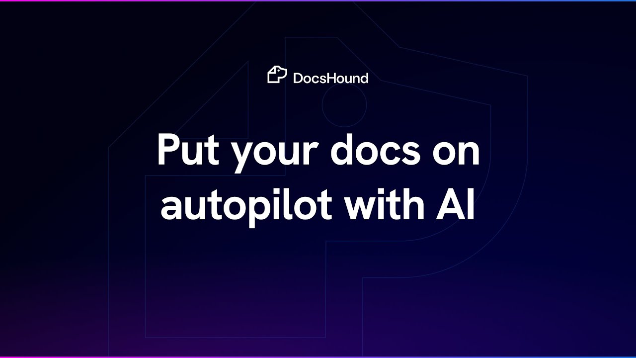 DocsHound's AI puts SaaS companies' customer-facing docs on autopilot