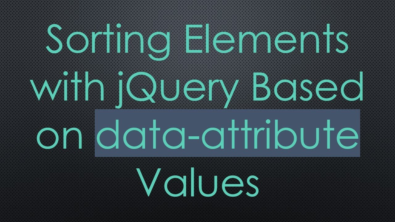 Sorting Elements with jQuery Based on data-attribute Values