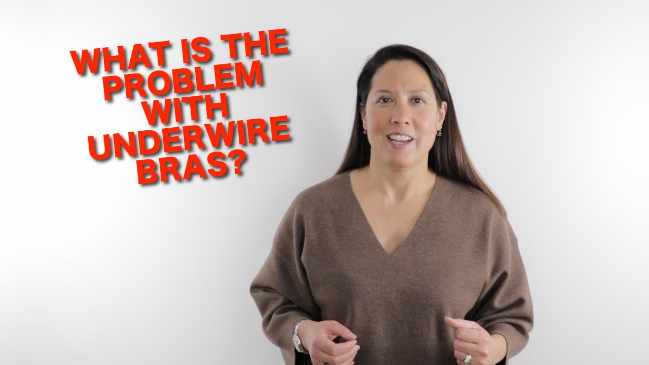 What is the Problem with Underwire Bras?