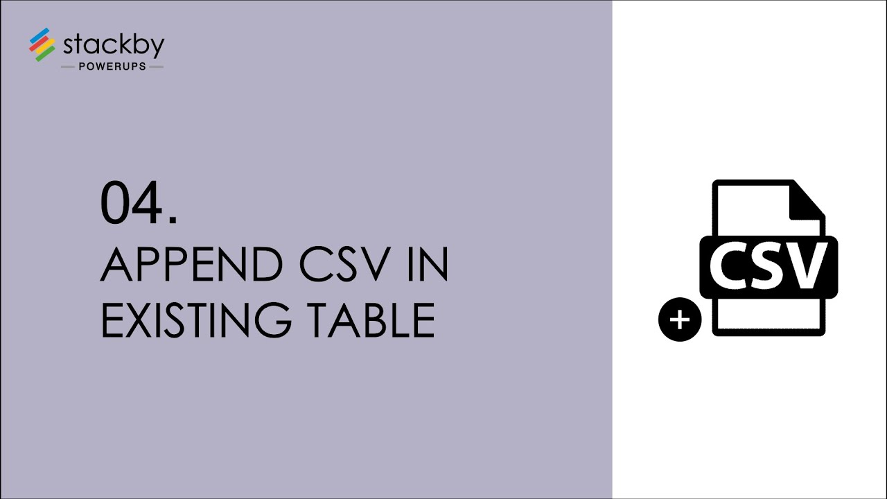 Stackby Powerup #4 - Append CSV in existing table