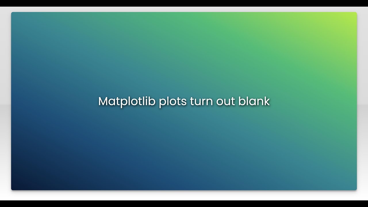 Matplotlib plots turn out blank