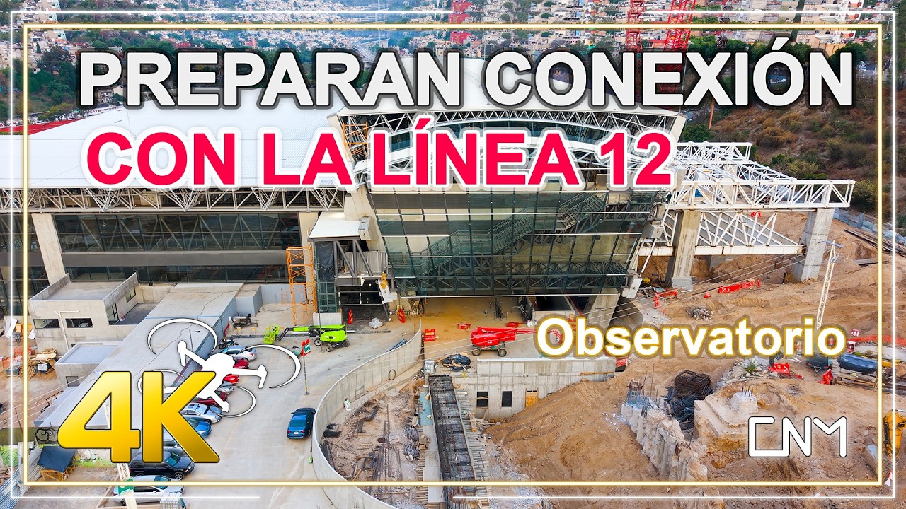 Latest work on the El Insurgente Train and Metro Line 12 Observatorio Terminal, May 2026