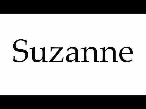 How to Pronounce Suzanne