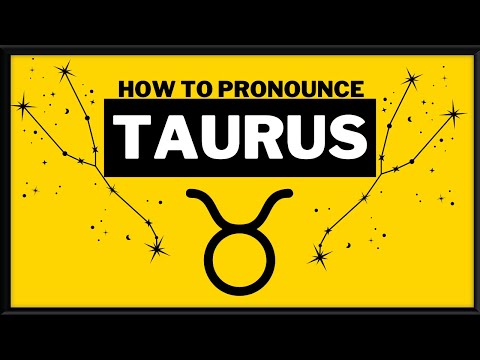 How to pronounce TAURUS