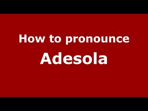How to pronounce Adesola (Omaha, Nebraska, US/American English) - PronounceNames.com
