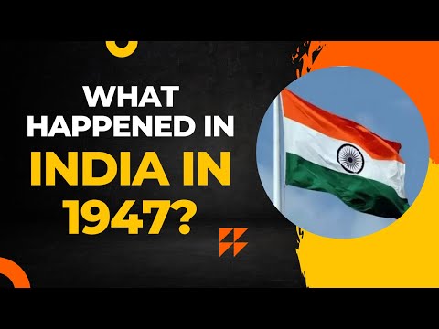 What Happened in India in 1947? | India Independence Day | August 15