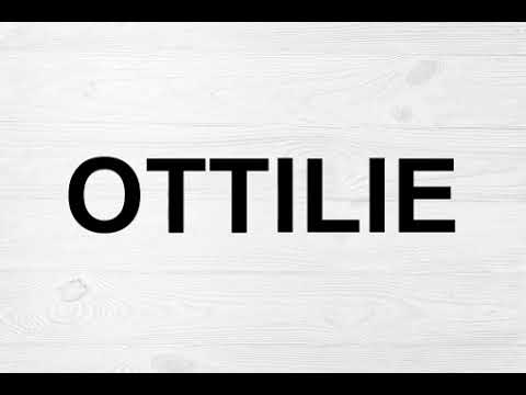 Ottilie How To Pronounce