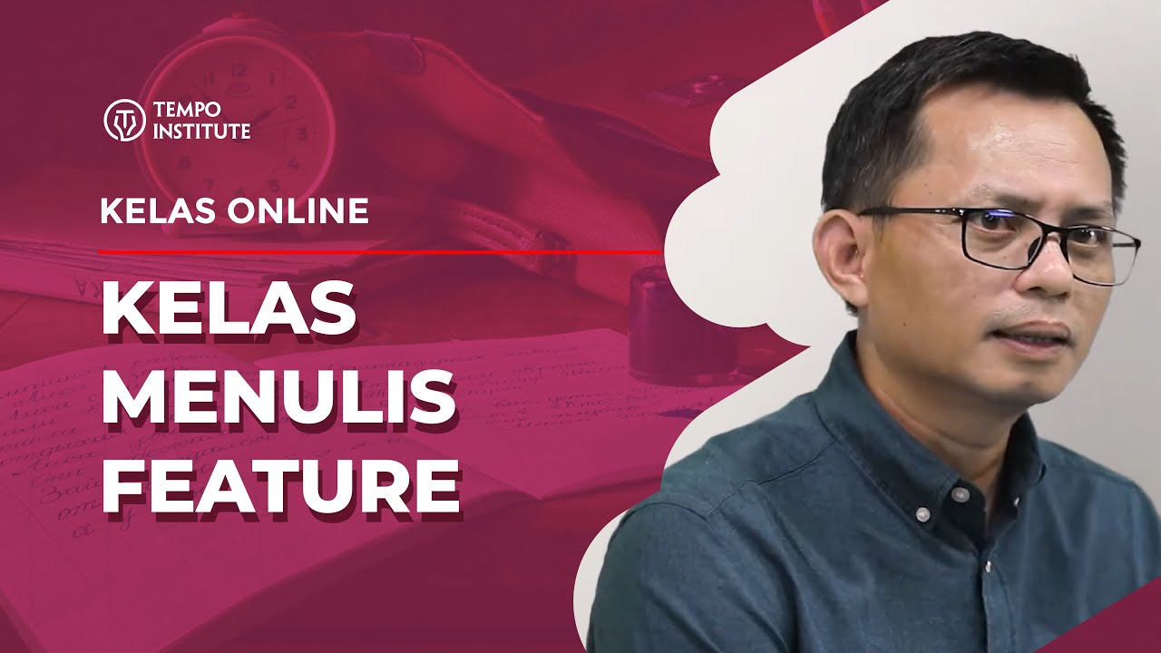 KELAS MENULIS FEATURE [TEASER]