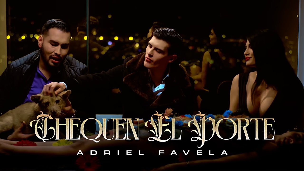 Lyrics & Translations of Chequen El Porte by Adriel Favela | Popnable