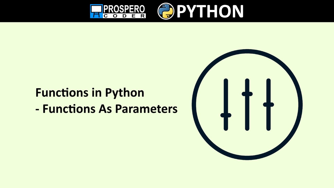Functions in Python - Functions As Parameters