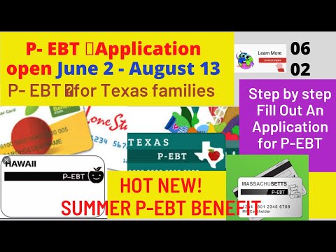 P-EBT TEXAS application is released! Instruction on how to fill it out. Name states expand to Summer