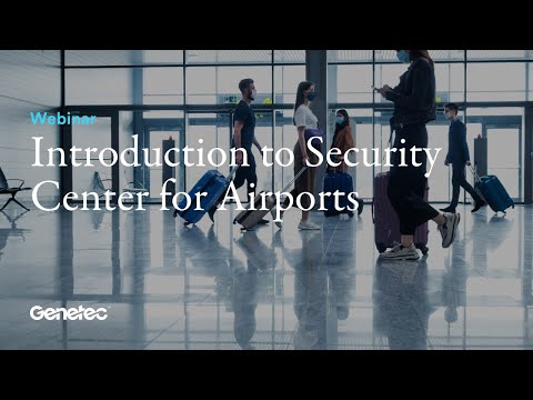Introduction to Security Center for Airports