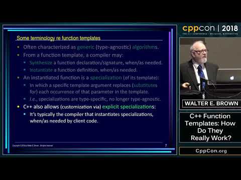 CppCon 2018: Walter E. Brown “C++ Function Templates: How Do They Really Work?”