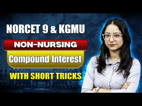 NORCET 9 Non Nursing | KGMU | Compound Interest Imp. MCQs | Non Nursing Math Class | SGPGI & KGMU