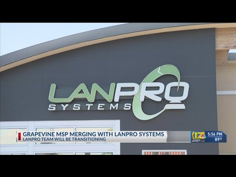 Grapevine MSP merging with Lanpro Systems