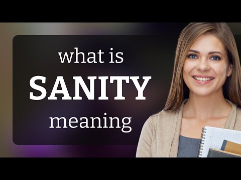 Sanity β’ what is SANITY definition