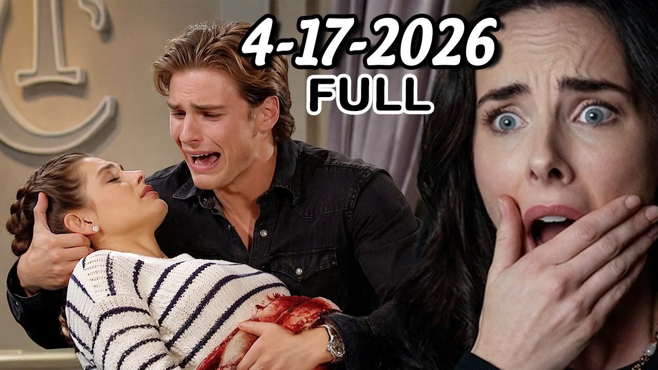 B&B Full Episode ( April 17, 2026) | The Bold and the Beautiful Spoilers 4/17/2026