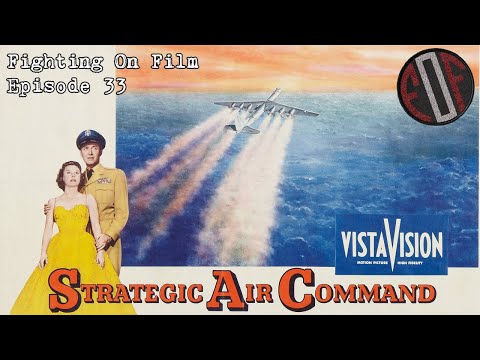 Fighting On Film Podcast: Strategic Air Command (1955)