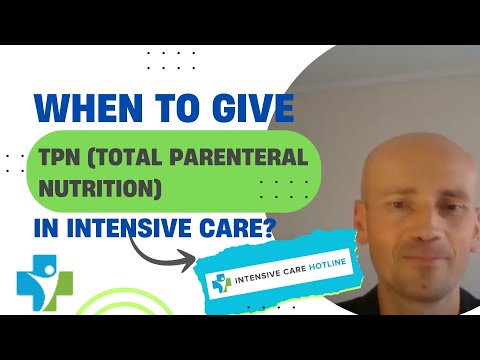 When to Give TPN (Total Parenteral Nutrition) in Intensive Care?