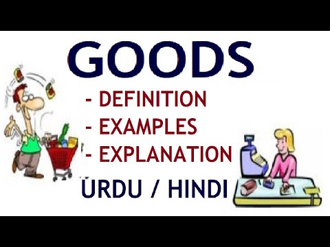 What are Goods? Urdu / Hindi