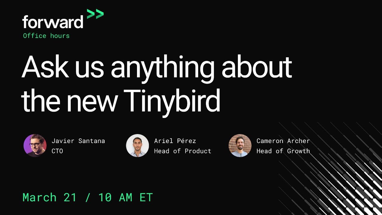 Tinybird Forward Office Hours
