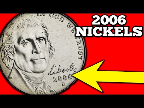 2006 Nickels Worth More Than 5 Cents!