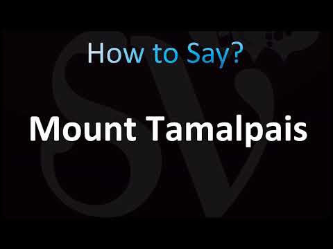 How to Pronounce Mount Tamalpais, California (CORRECTLY!)