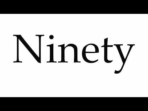 How to Pronounce Ninety