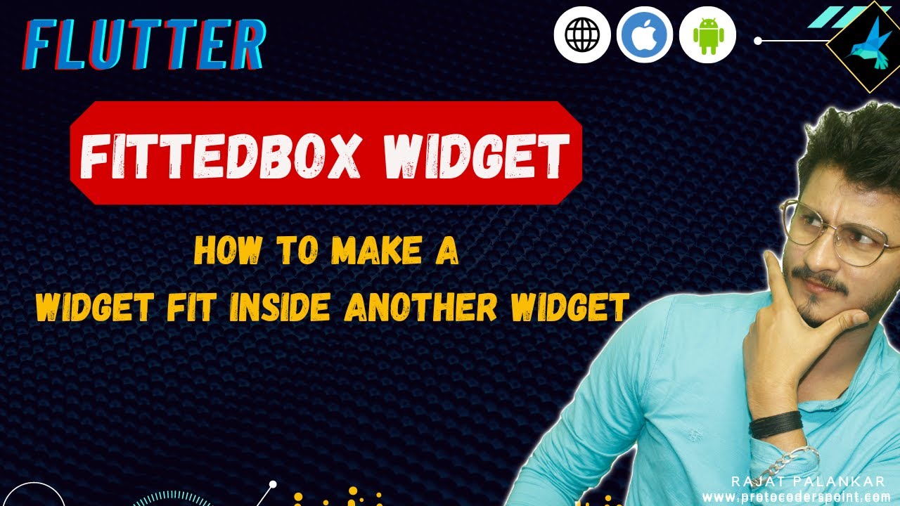 Flutter FittedBox Widget  - make widget to fit inside another widget by acquire available space.