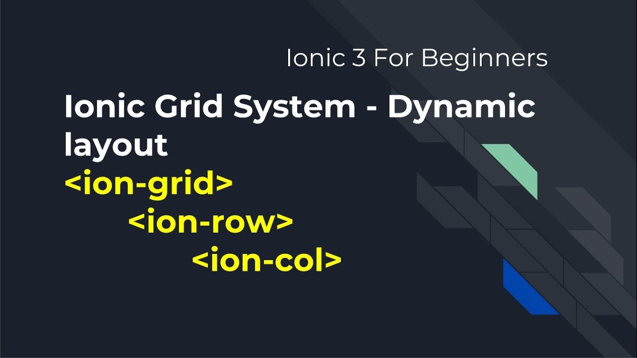 Ionic 3 for Beginners : Ionic Grid System - Creating a Dynamic layout