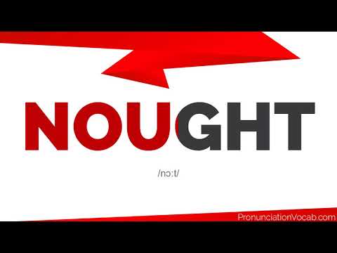 How To Pronounce Nought
