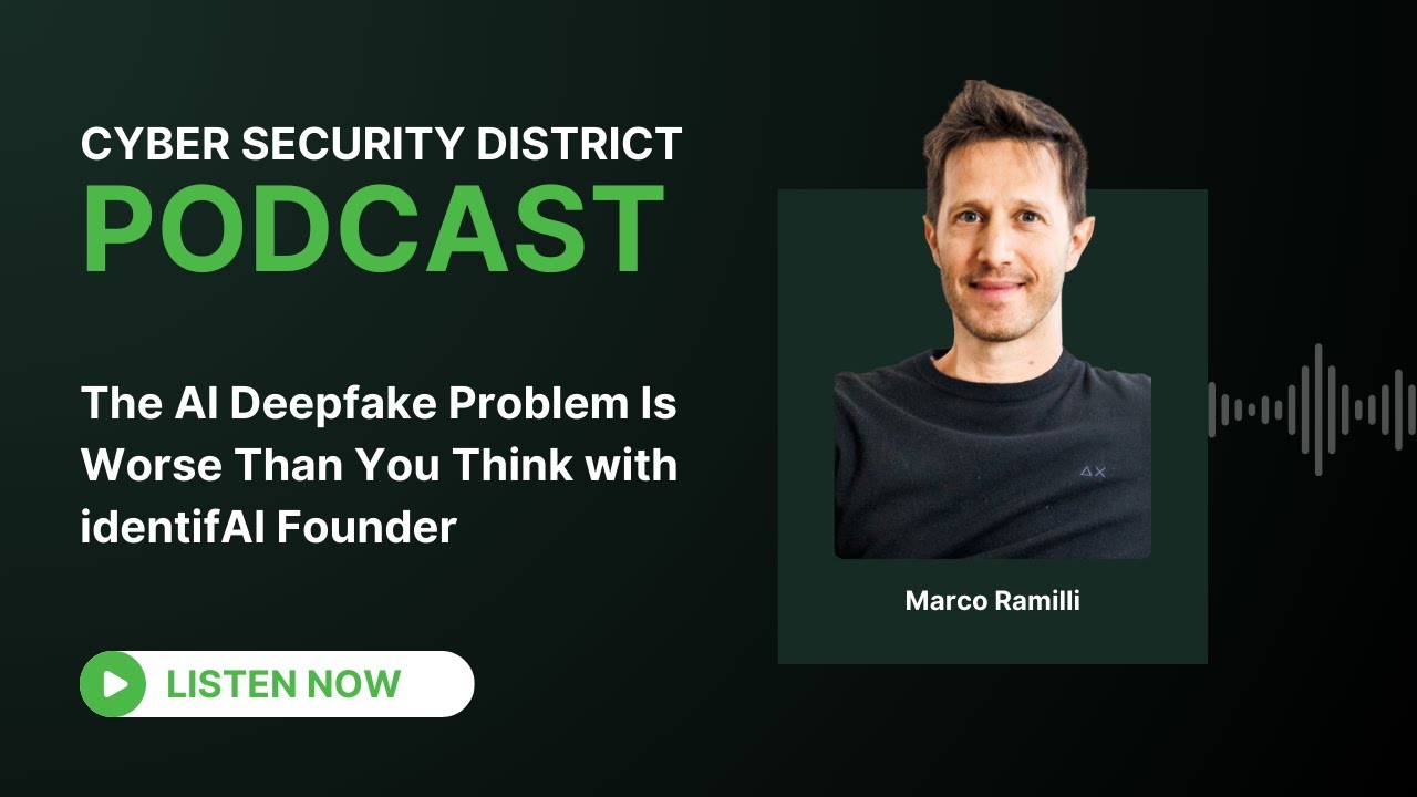 The Deepfake Problem Is Worse Than You Think: identifAI Founder Marco Ramilli-Cyber Security Podcast