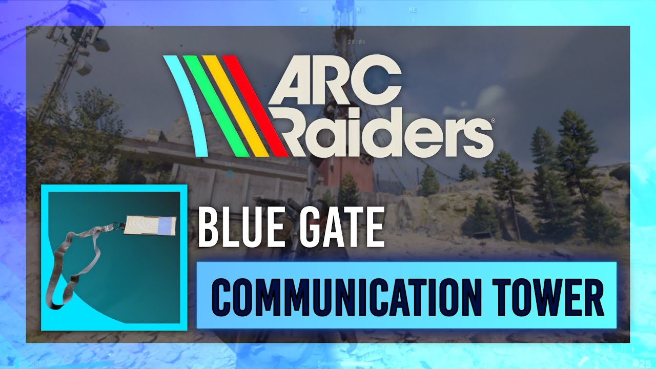 Blue Gate Communication Tower Key | LOOT Guide | ARC Raiders Keys