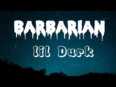 Lil Durk - Barbarian (lyrics)