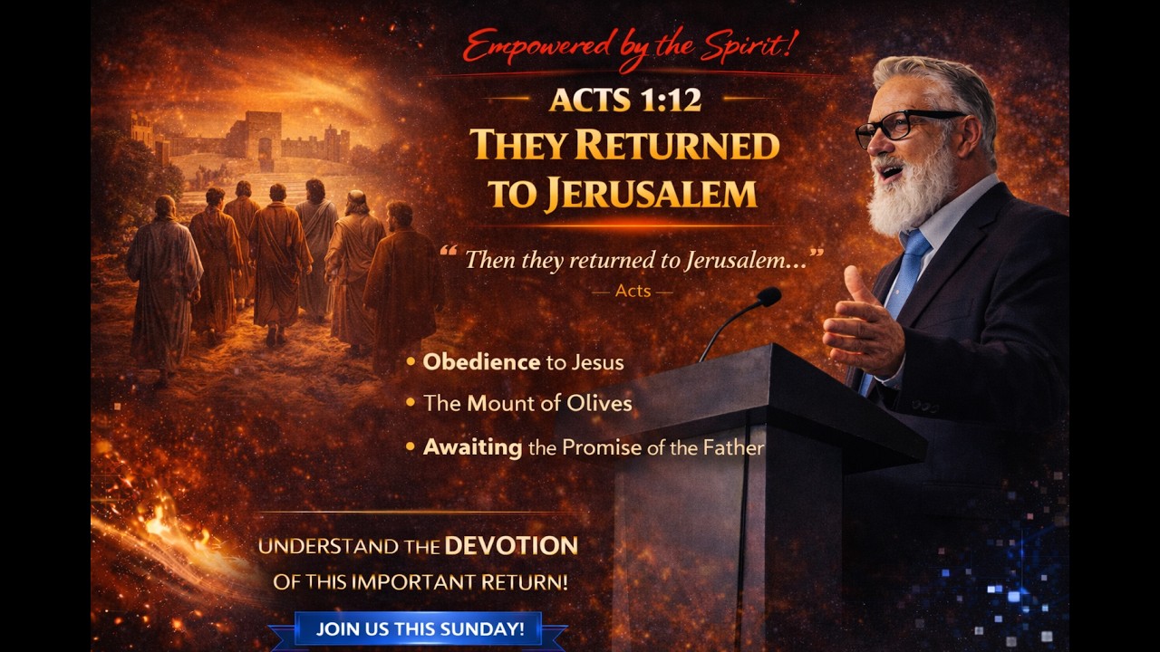 Acts 1:12 | They Returned to Jerusalem