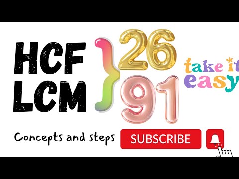 how to find LCM and HCF of 26 and 91 | find LCM and HCF of two numbers | concepts and steps