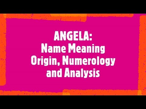 ANGELA Name Meaning, Origin, Analysis, Popularity