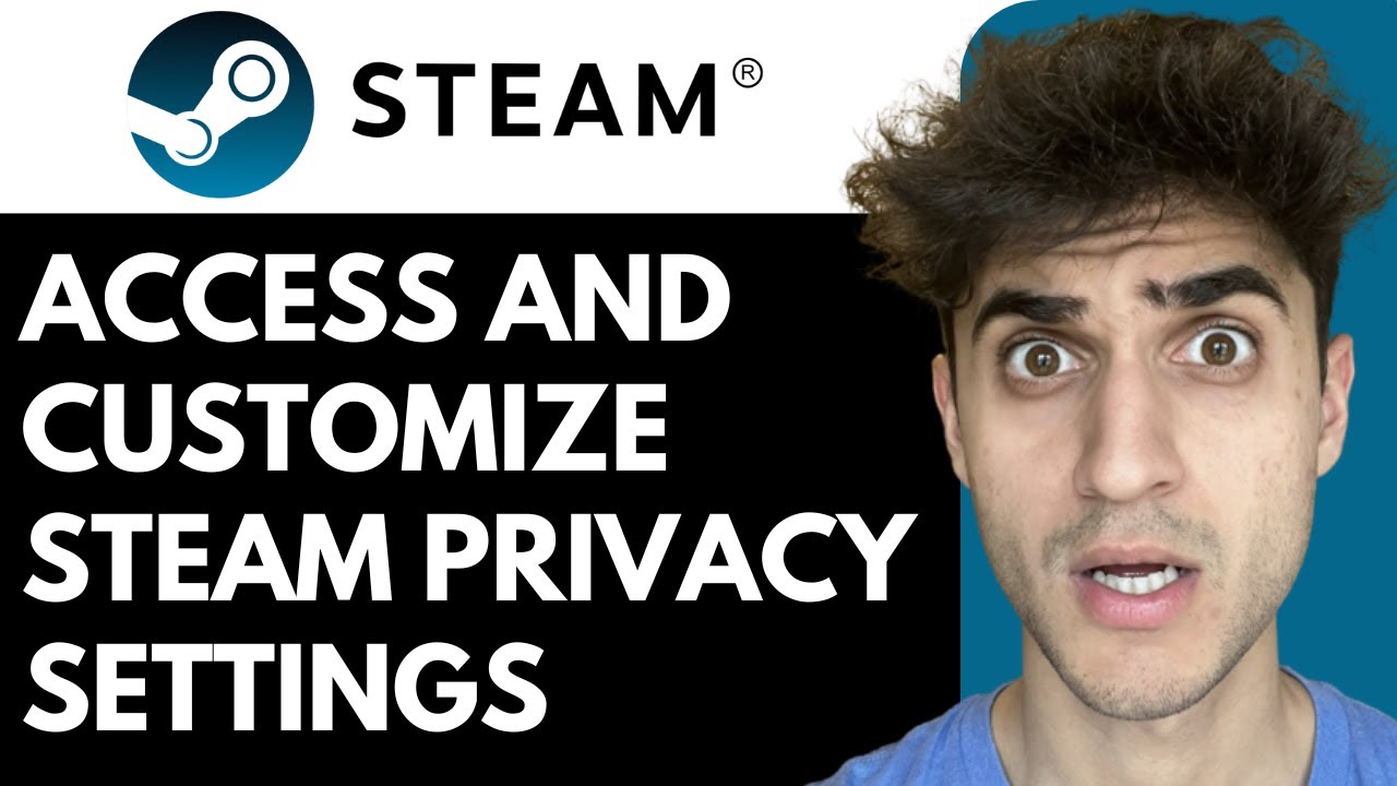 How to Access and Customize Your Steam Privacy Settings