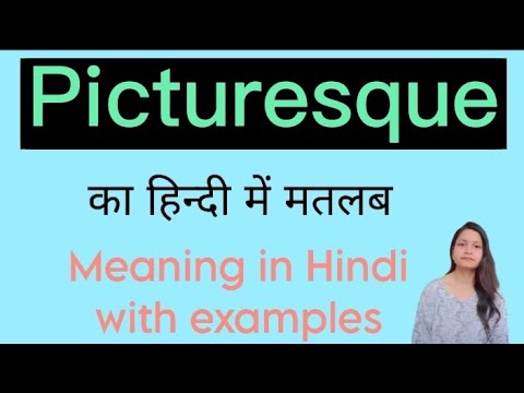 Picturesque का हिंदी में मतलब Meaning of Picturesque in Hindi and English with examples