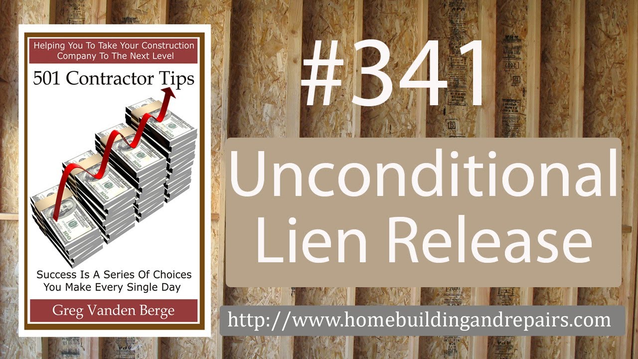 Unconditional Lien Release – Contractor Business Tip #341