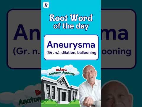 Root Word Of The Day | ANEURYSMA