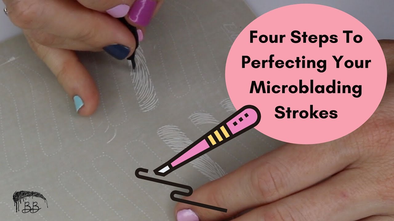 4 Steps to Perfect Microblading Strokes