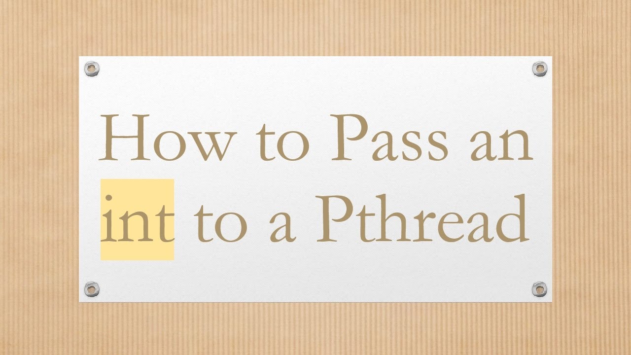 How to Pass an int to a Pthread