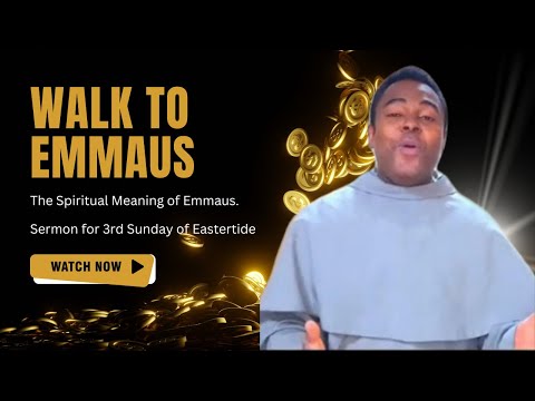 WALK TO EMMAUS [The Spiritual Meaning Of The Word Emmaus]